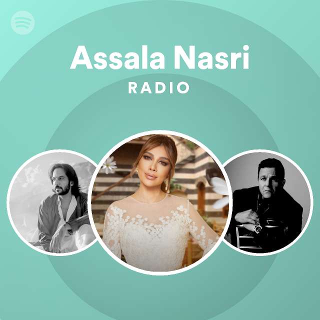 Assala Nasri Radio - playlist by Spotify | Spotify