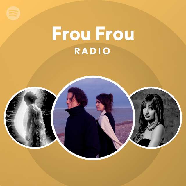 Frou Frou | Spotify