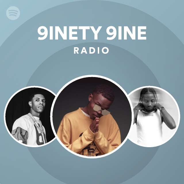 9INETY 9INE Radio | Spotify Playlist