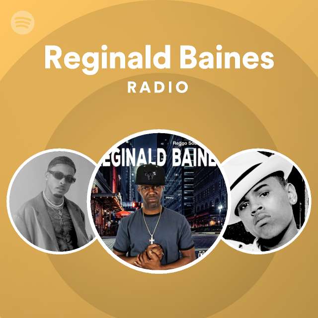 Reginald Baines Radio | Spotify Playlist