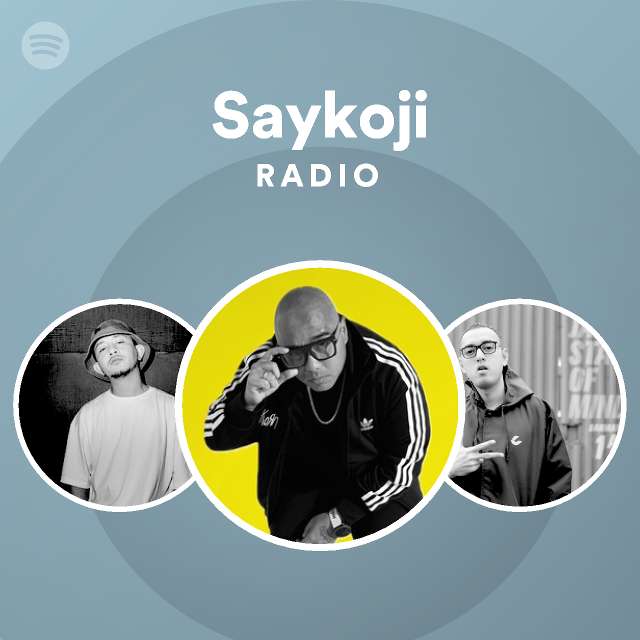 Saykoji Radio - playlist by Spotify | Spotify