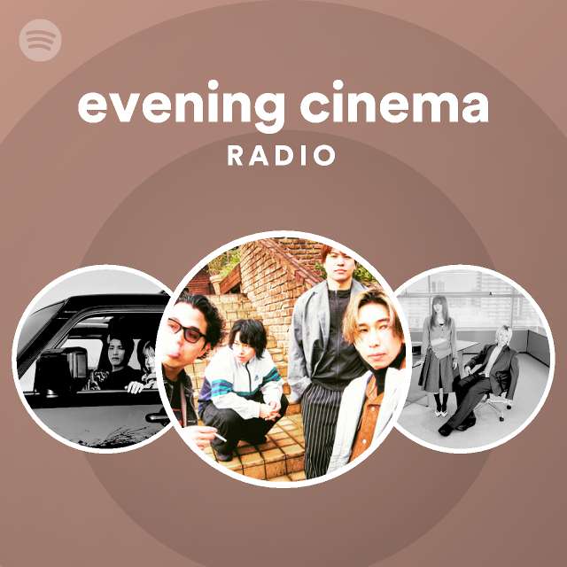 evening cinema Radio - playlist by Spotify | Spotify