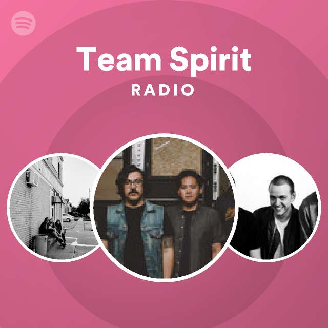 Team Spirit Radio | Spotify Playlist