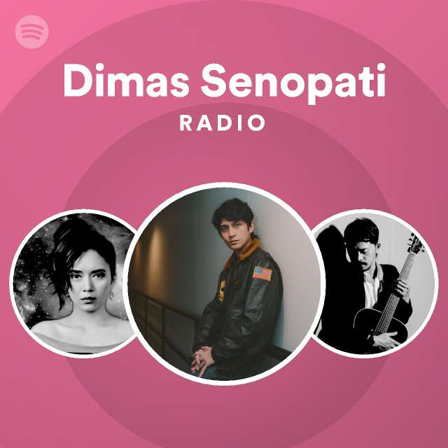 Dimas Senopati Radio - playlist by Spotify | Spotify
