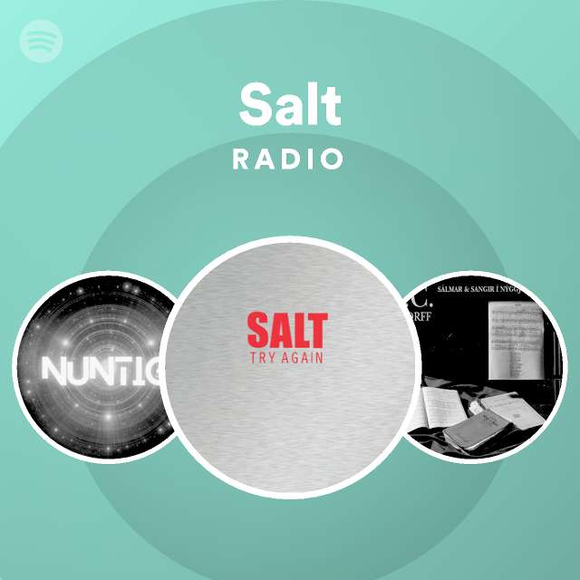 Salt Radio | Spotify Playlist