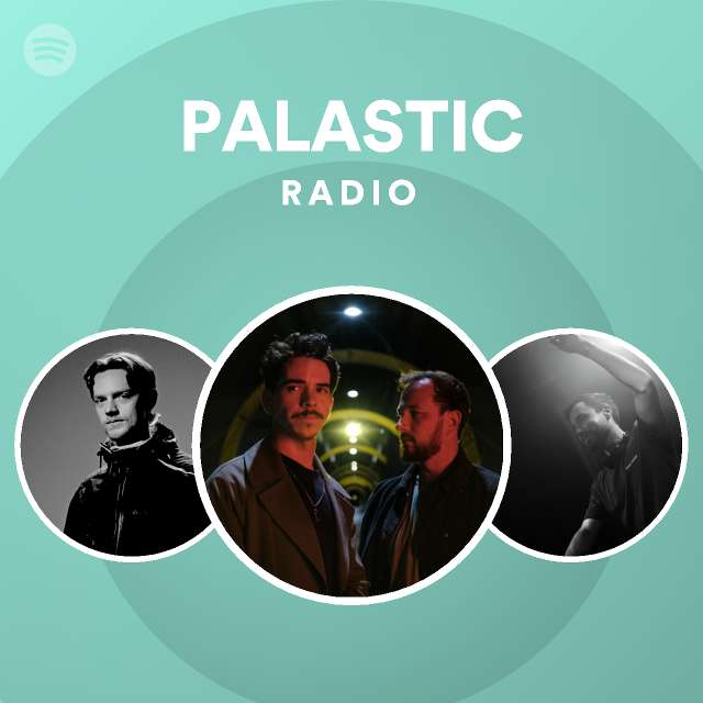 PALASTIC Radio - playlist by Spotify | Spotify