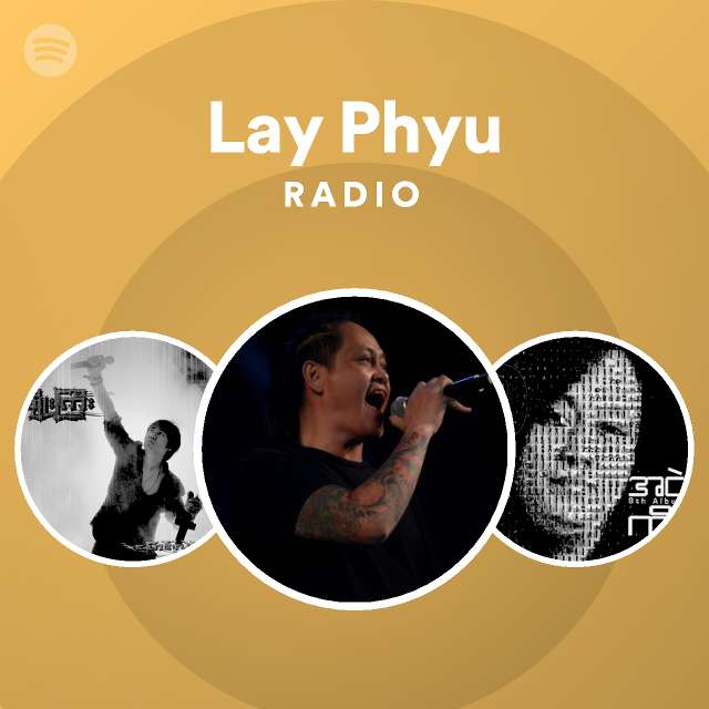 Lay Phyu Radio - playlist by Spotify | Spotify