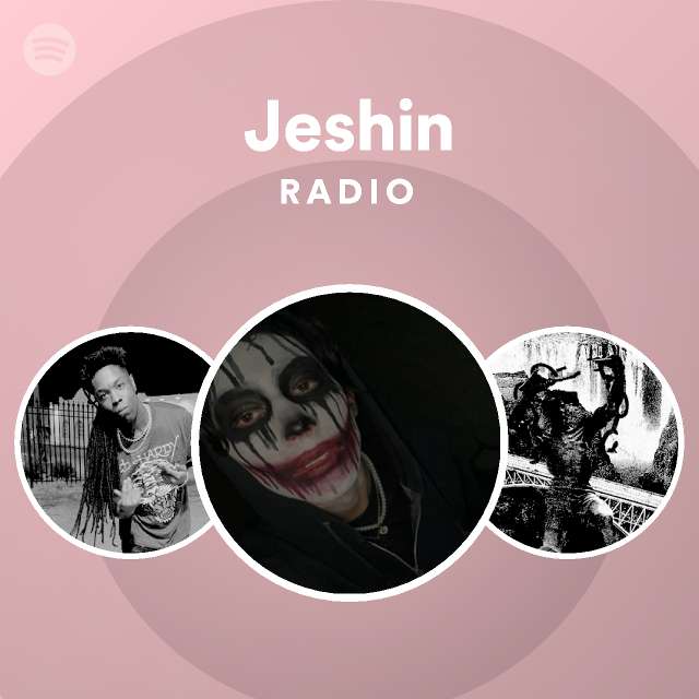 Jeshin Radio - playlist by Spotify | Spotify