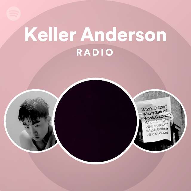 Keller Anderson Radio - playlist by Spotify | Spotify