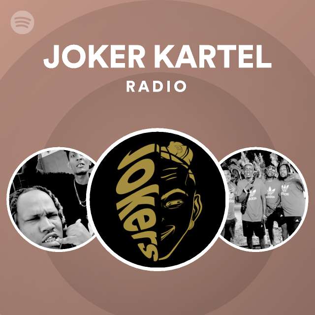 JOKER KARTEL Radio - playlist by Spotify | Spotify