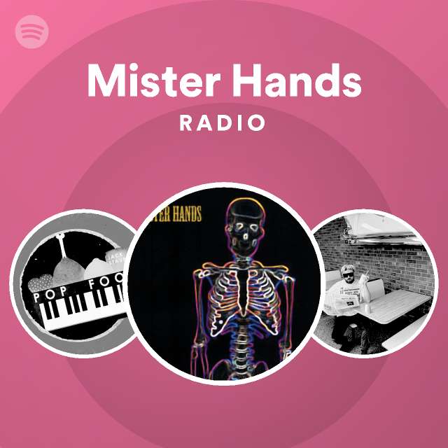 Mister Hands Radio - playlist by Spotify | Spotify