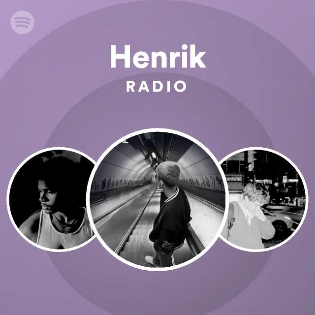 Henrik Radio | Spotify Playlist