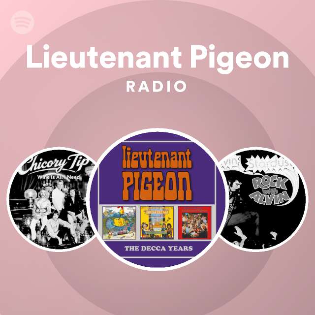 Lieutenant Pigeon | Spotify