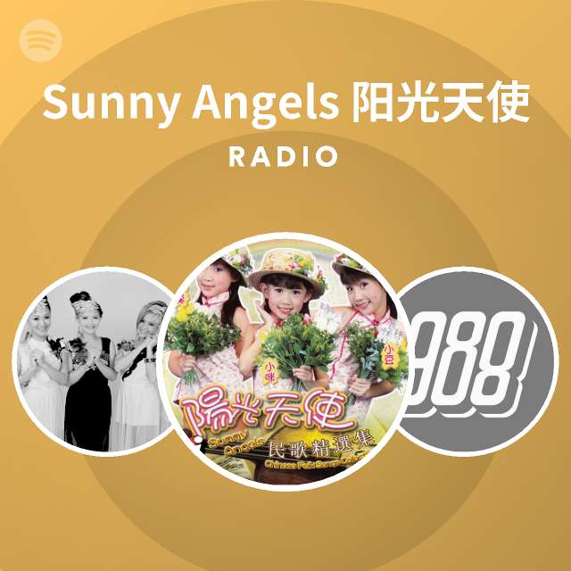 Sunny Angels 阳光天使 Radio - playlist by Spotify | Spotify