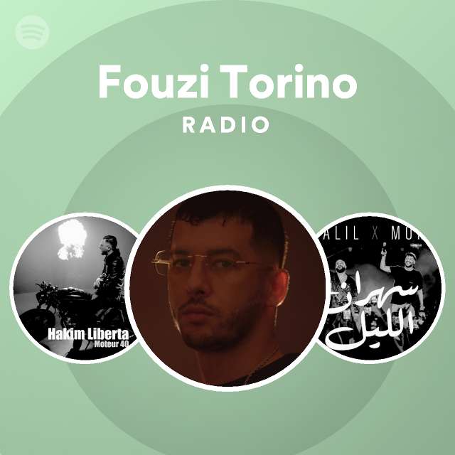 Fouzi Torino Radio | Spotify Playlist