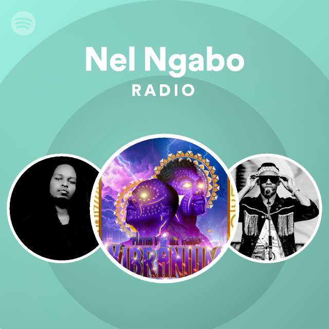 Nel Ngabo Radio - playlist by Spotify | Spotify