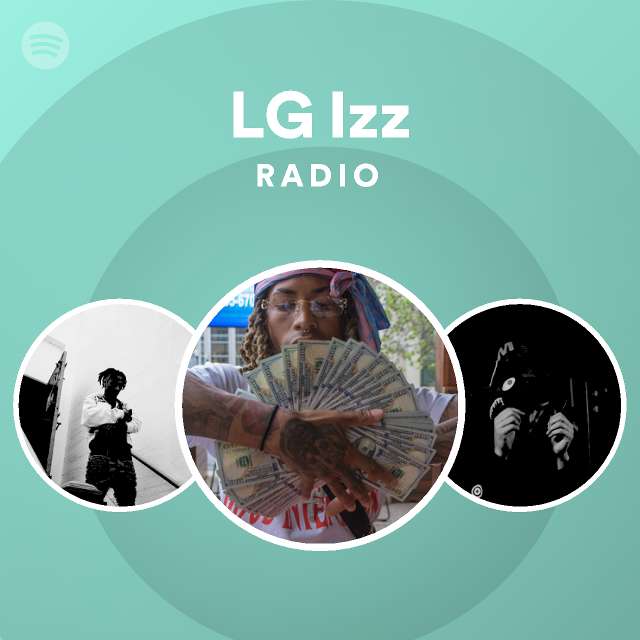 LG Izz | Spotify