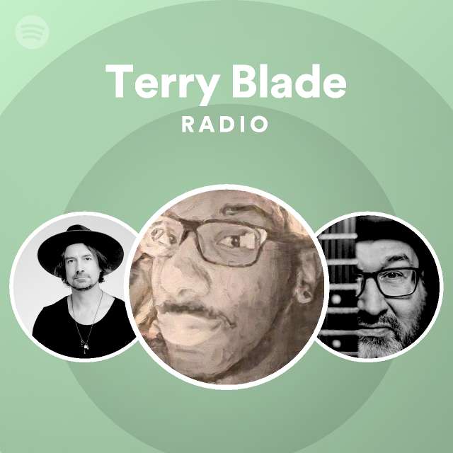 Terry Blade Radio - playlist by Spotify | Spotify