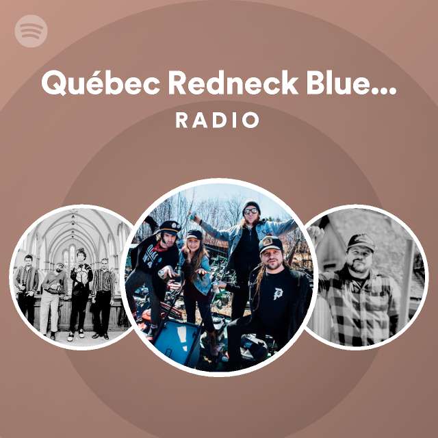 Québec Redneck Bluegrass Project Radio - playlist by Spotify | Spotify