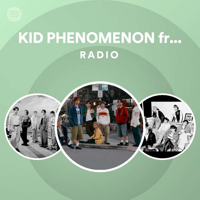 KID PHENOMENON from EXILE TRIBE Radio - playlist by Spotify | Spotify