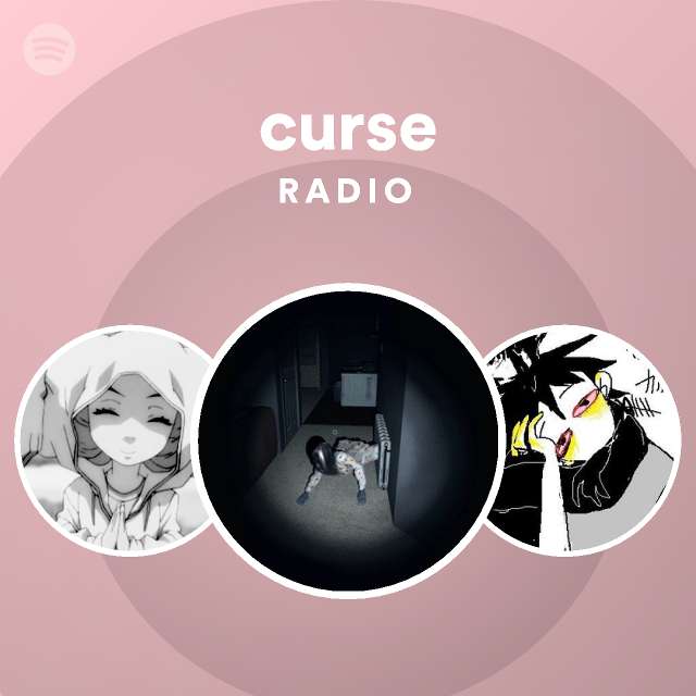 curse Radio - playlist by Spotify | Spotify