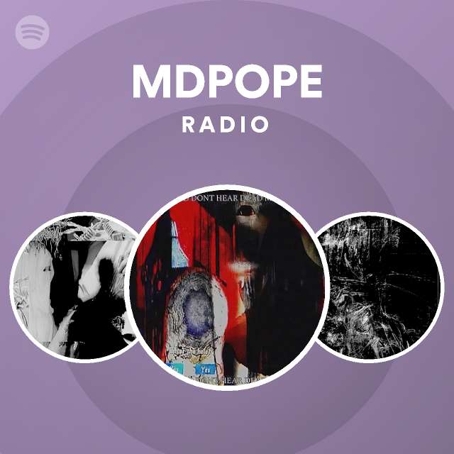 MDPOPE Radio - playlist by Spotify | Spotify