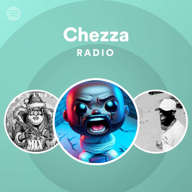 Chezza Radio | Spotify Playlist