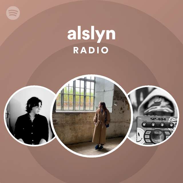alslyn Radio - playlist by Spotify | Spotify