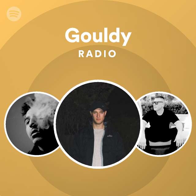 Gouldy Radio | Spotify Playlist