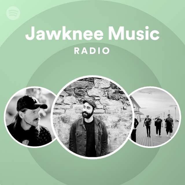 Jawknee Music Radio | Spotify Playlist