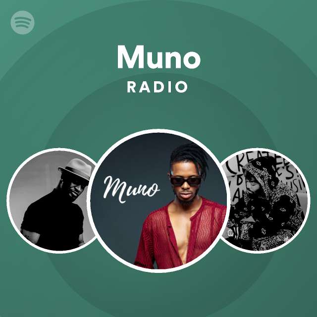 Muno Radio - playlist by Spotify | Spotify