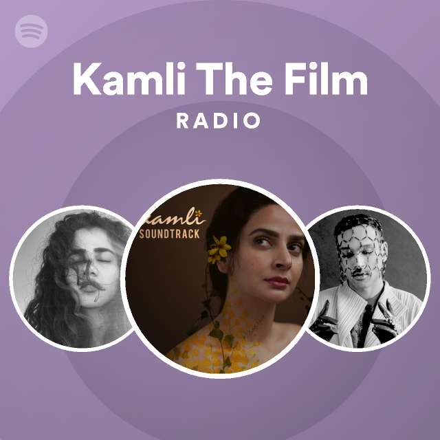 Kamli The Film Radio - playlist by Spotify | Spotify