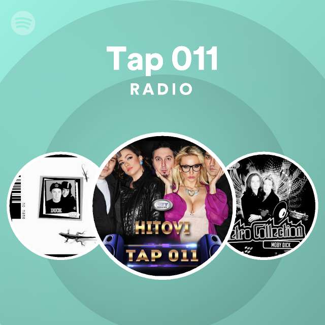 Tap 011 Radio - playlist by Spotify | Spotify