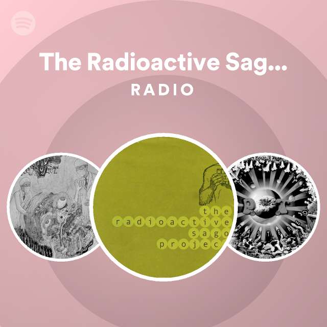 The Radioactive Sago Project | Spotify - Listen Free