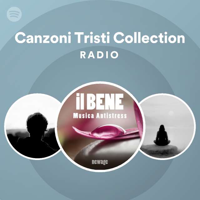 Canzoni Tristi Collection Radio | Spotify Playlist