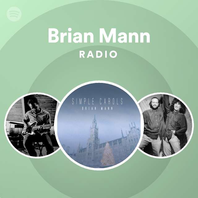 Brian Mann | Spotify