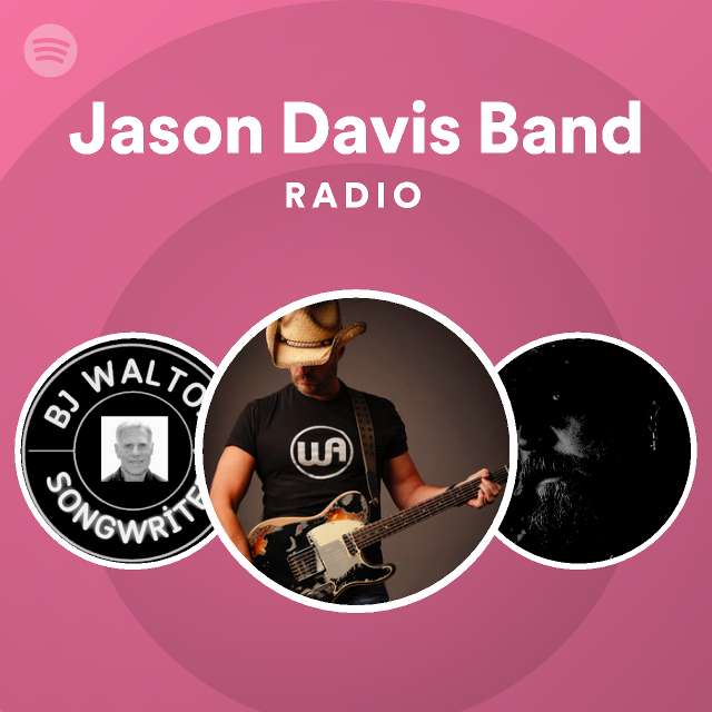 Jason Davis Band Radio | Spotify Playlist