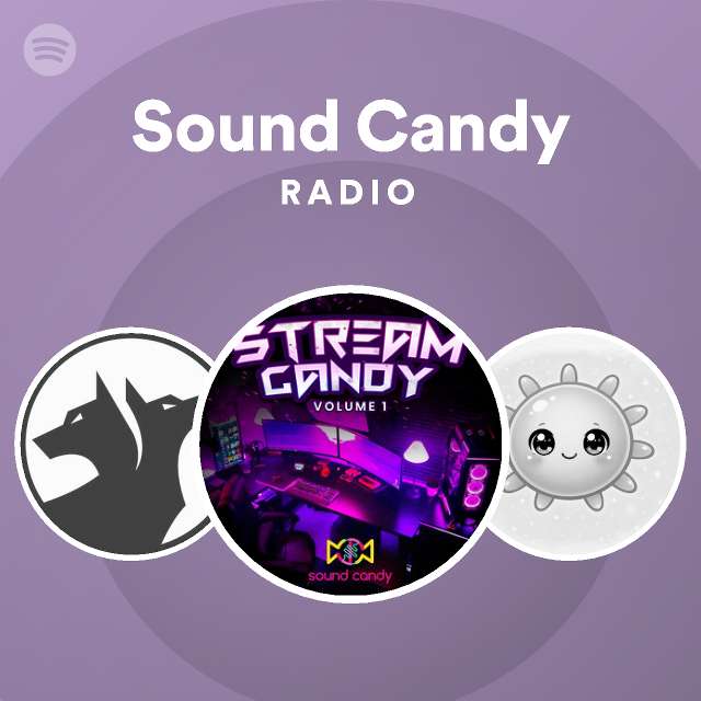 Sound Candy Radio - playlist by Spotify | Spotify