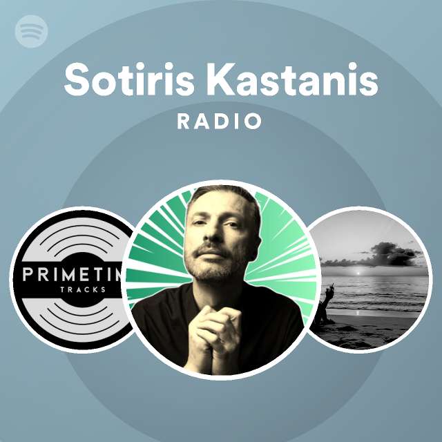 Sotiris Kastanis Radio - playlist by Spotify | Spotify