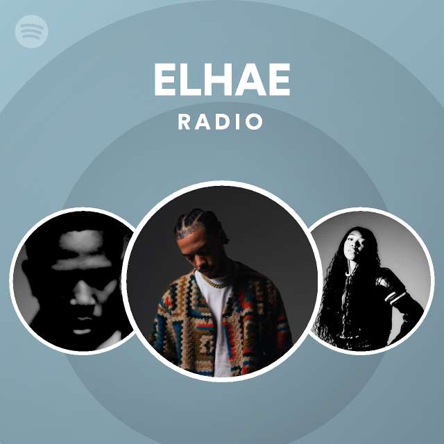 ELHAE Radio - playlist by Spotify | Spotify