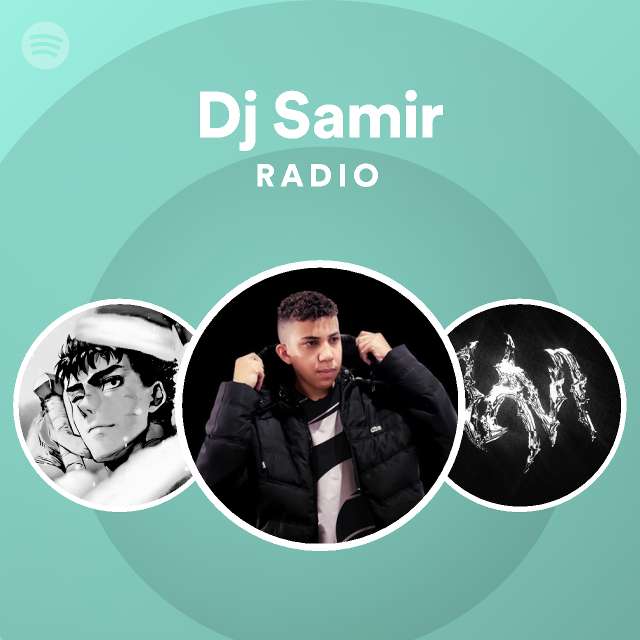 Dj Samir | Spotify