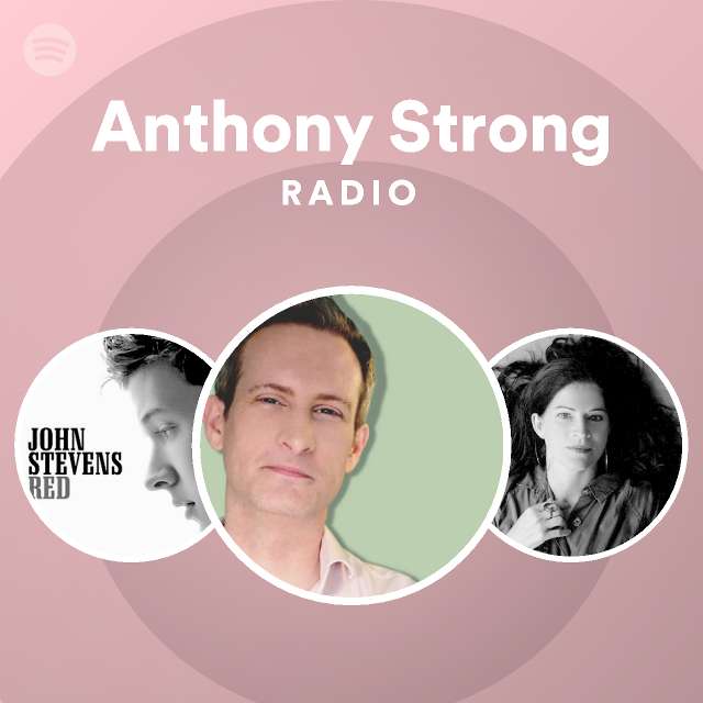 Anthony Strong Radio - playlist by Spotify | Spotify