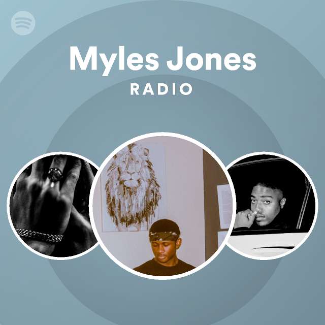 Myles Jones Radio | Spotify Playlist