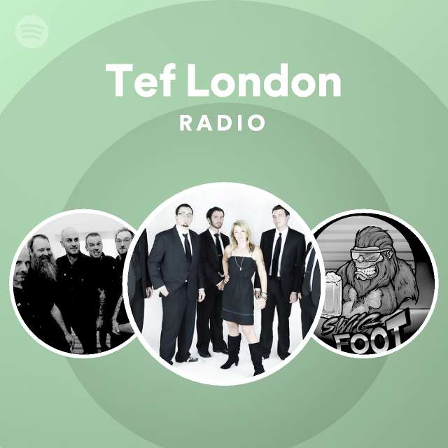 Tef London Radio - playlist by Spotify | Spotify