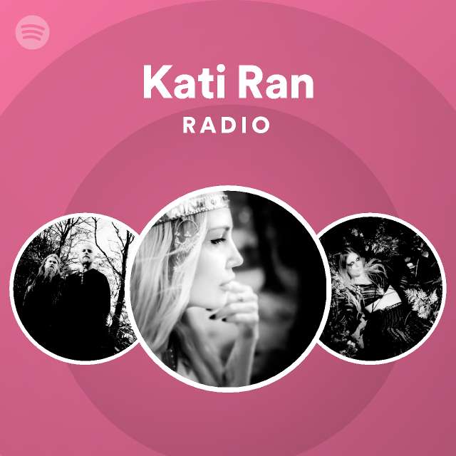 Kati Ran | Spotify