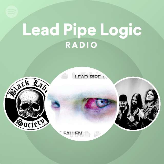 Lead Pipe Logic Radio | Spotify Playlist