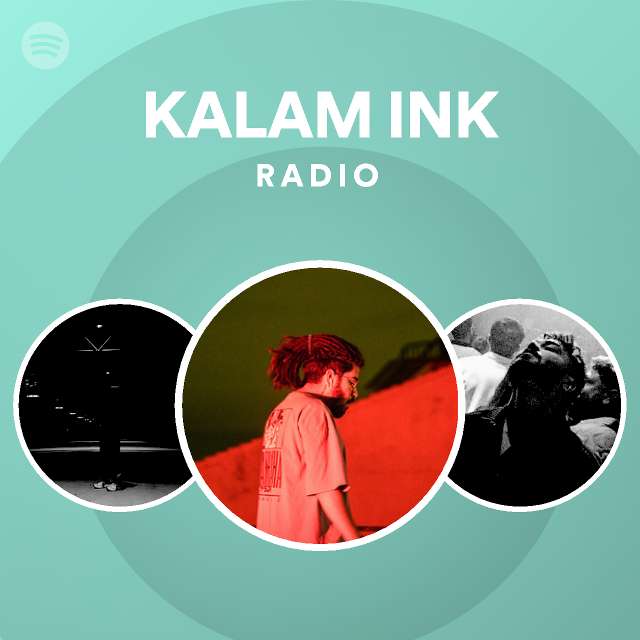 KALAM INK | Spotify - Listen Free