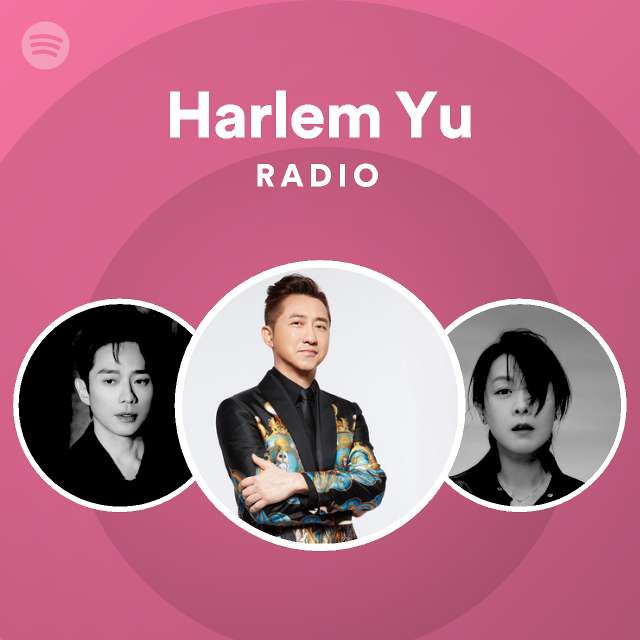 Harlem Yu | Spotify