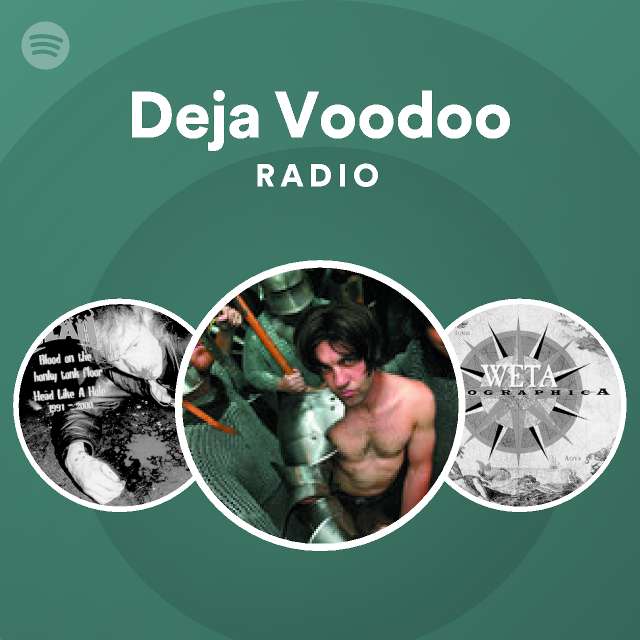 Deja Voodoo | Spotify