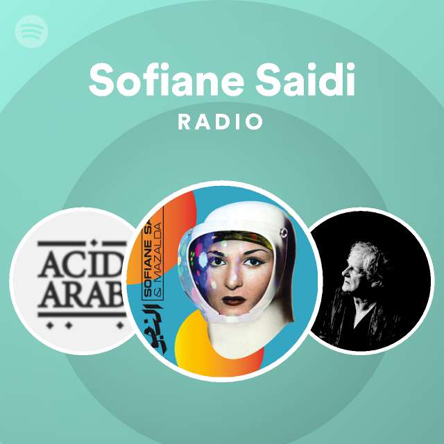 Sofiane Saidi Radio - playlist by Spotify | Spotify